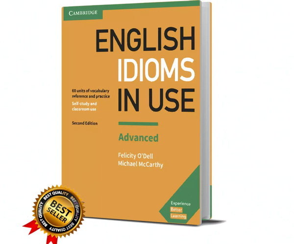 English Idioms in Use Advanced БОЛЬШОЙ ФОРМАТ 2nd edition with Answers ...