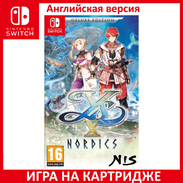 Игра Ys X Nordics Deluxe Edition Switch Картридж на Nintendo Switch Английская версия купить на ...