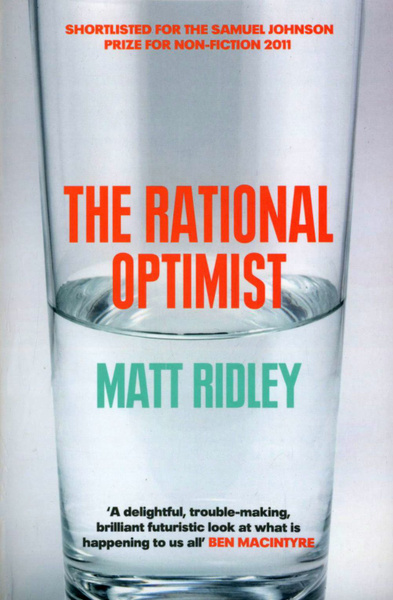 The Rational Optimist. How Prosperity Evolves / Ridley Matt / Книга на ...