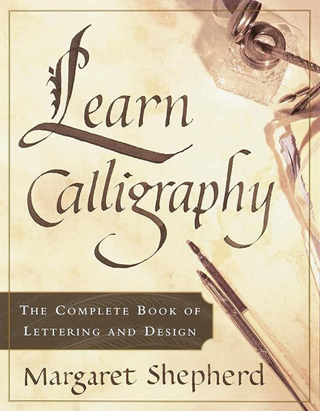 Learn Calligraphy: Theplete Book of Lettering and Design - купить с ...