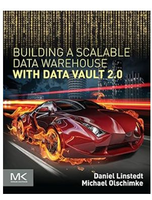 Building a Scalable Data Warehouse with Data Vault 2.0 - купить с ...