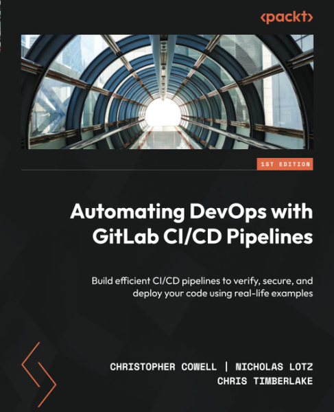Automating Devops With Gitlab Cicd Pipelines Build Efficient купить с