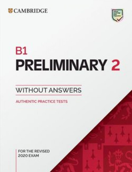 B1 Preliminary 2. Student's Book without Answers: Authentic Practice ...