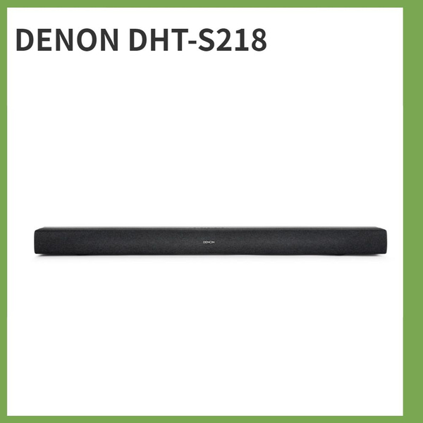 DENON DHT-S218 Полнодиапазонный саундбар с Dolby Atmos, беспроводное подключение к кинотеатру ...
