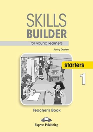 Skills Builder for young learners Starters 1 Teacher's Book (revised ...