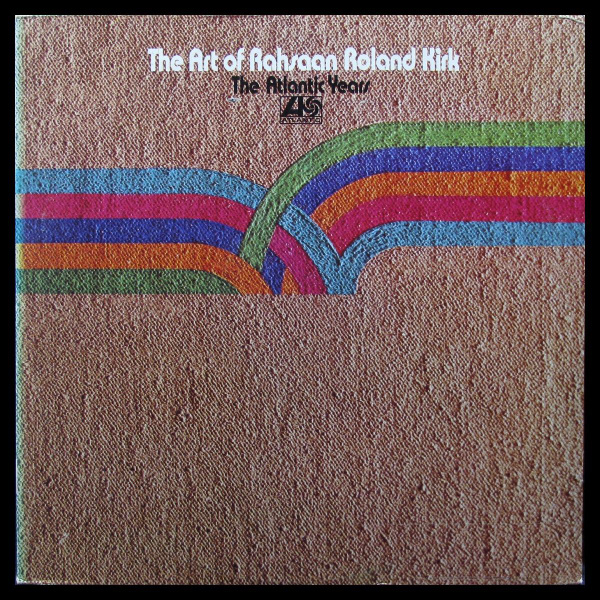 LP Roland Kirk - Art Of Rahsaan Roland Kirk - The Atlantic Years (2LP ...