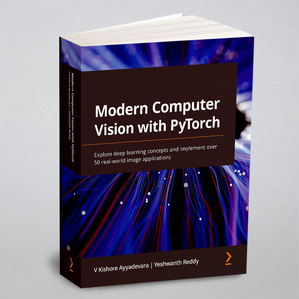 Modern Computer Vision with PyTorch. Современное компьютерное зрение с PyTorch: на англ. яз ...