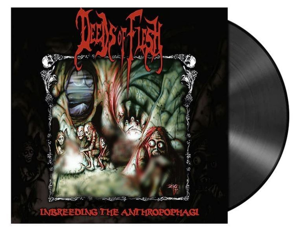 Deeds Of Flesh - Inbreeding The Anthropophagi LP Пластинка Виниловая ...