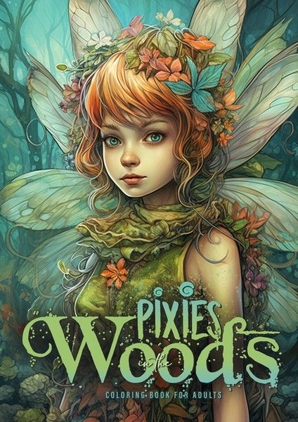 Pixies in the Woods Coloring Book for Adults: Forest Elves Coloring Book Grayscale Pixies ...