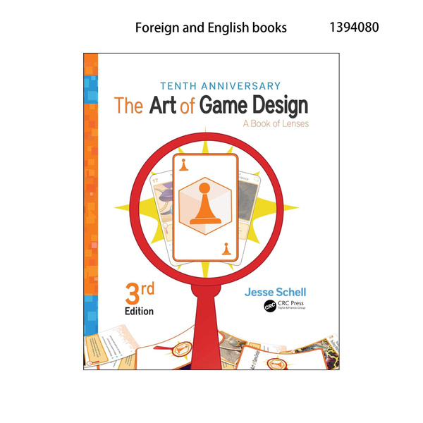 The Art of Game Design: A Book of Lenses, Third Edition - купить с ...