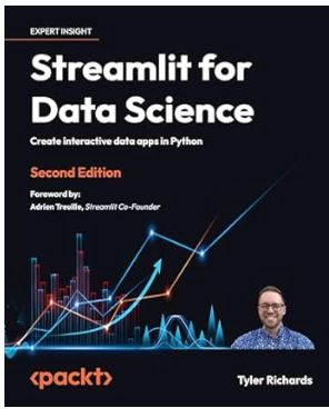 Streamlit for Data Science - Second Edition: Create interactive data apps in Python - купить с ...