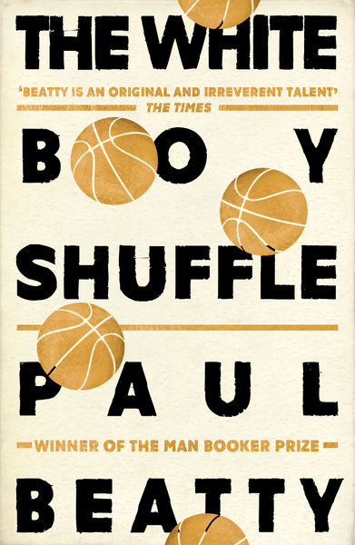 The White Boy Shuffle / Beatty Paul / Книга на Английском / Бейти Пол ...