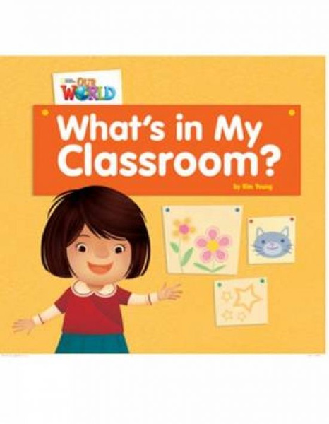 Our World Readers Level 1: Whats in My Classroom - купить с доставкой ...