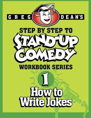Step by Step to Stand-Up Comedy - Workbook Series: Workbook 1: How to ...
