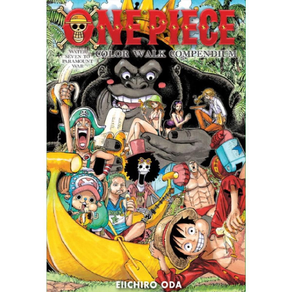 One Piece Color Walk Compendium: Water Seven to Paramount War : 2 ...