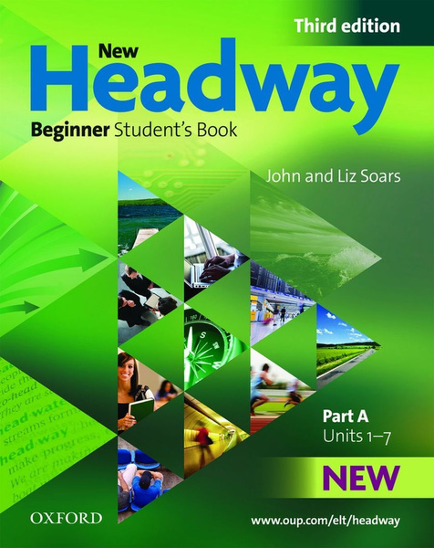 NEW HEADWAY BEGINNER 3rd ED Student's Book A (1-7 unit) | Soars John ...