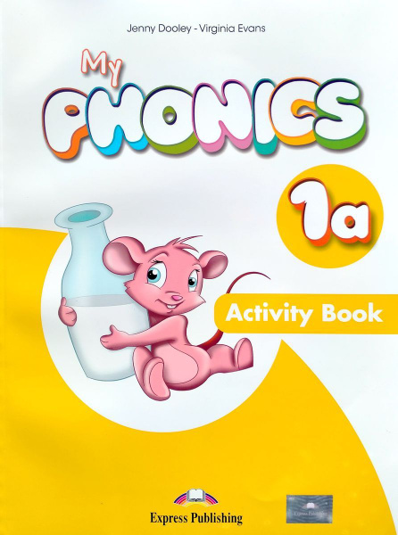 My Phonics 1a. The Alphabet. Activity Book with Cross-Platform ...