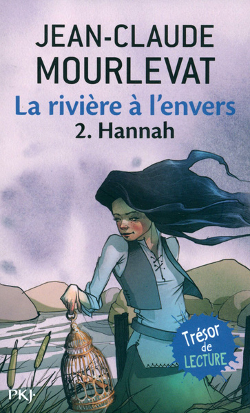 La riviere a l'envers. Tome 2. Hannah / Mourlevat Jean-Claude / Книга ...
