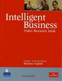 Intelligent Business DVDs & Videos Upper-Intermediate Resource Book ...