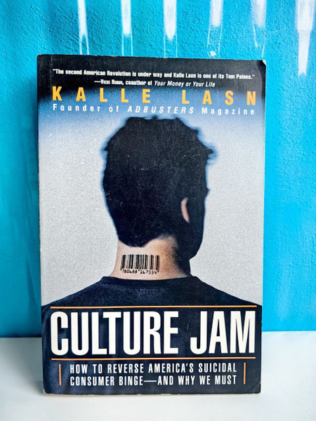 Характеристики Culture Jam: How to Reverse America's Suicidal Consumer ...