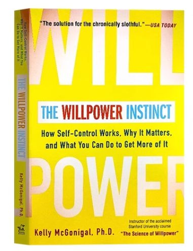 The Willpower Instinct: How Self-Control Works Mcgonigal, Kelly купить на OZON по низкой цене ...