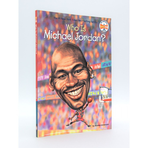 Kirsten Anderson. Who Is Michael Jordan? - купить с доставкой по ...