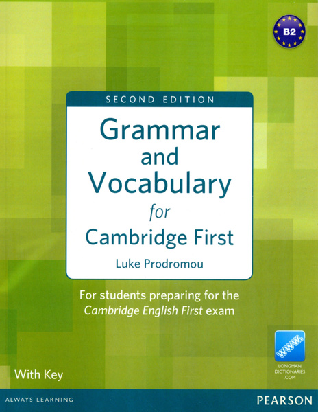Grammar and Vocabulary for Cambridge First with Key. B2 | Prodromou ...