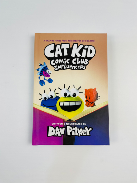 Cat Kid Comic Club Influencers, Dav Pilkey комиксы на английском языке ...