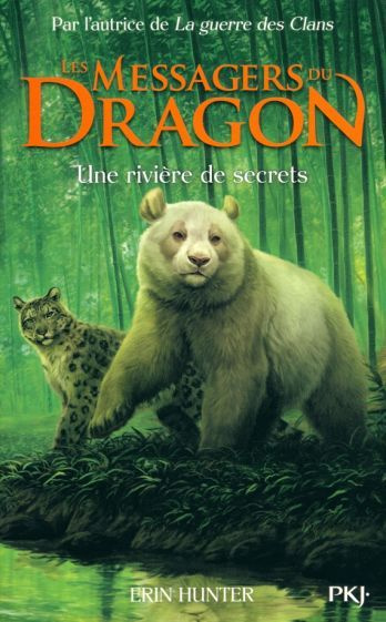 Erin Hunter - Les Messagers du Dragon. Tome 2. Une riviere de secrets ...