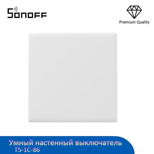 Сенсорный одноклавишный выключатель Sonoff TX ULTIMATE T5-1C-86 купить на OZON по низкой цене ...