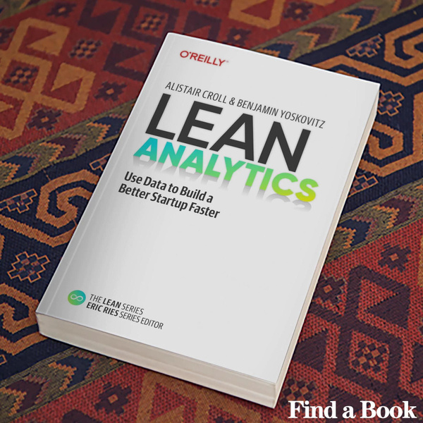 Lean Analytics: Use Data to Build a Better Startup Faster купить на OZON по низкой цене (1790115426)