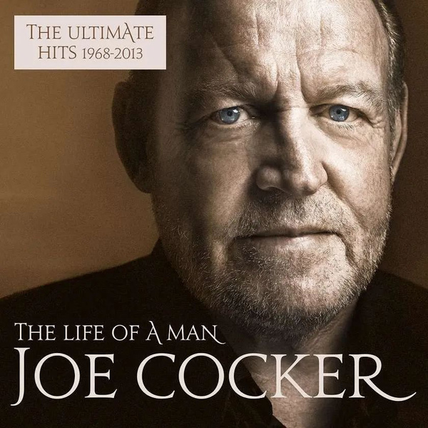 Виниловая пластинка Joe Cocker - The Life Of A Man: The Ultimate Hits ...