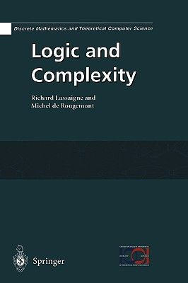 Logic and Complexity (Discrete Mathematics and Theoretical Computer Science) 978185233565 купить ...