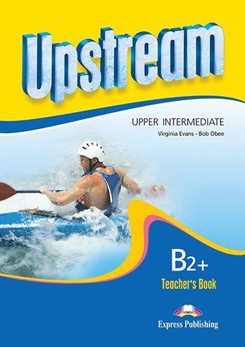 Upstream Upper-Intermediate B2+ teacher's book (2nd edition) - Книга ...