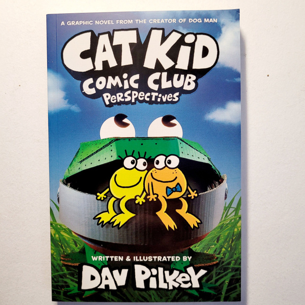 Dav Pilkey. Cat Kid. Comic Club Perspectives. | Pilkey Dav - купить с ...