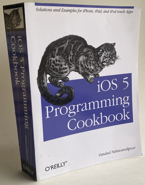 iOS 5 Programming Cookbook. Книга по программированию для iOS 5 (на английском языке) купить на ...
