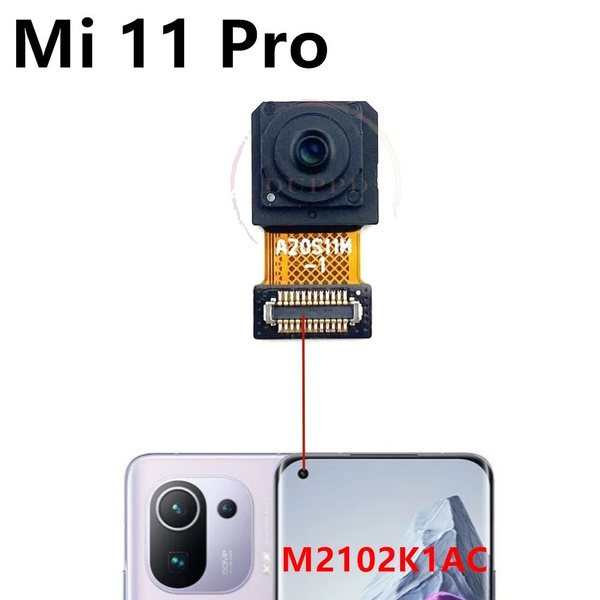 (Mi 11 Pro Front) Камера переднего уха 11 Ro ltra 11pro 11ultra Фронтальная селфи fng ain камера ...