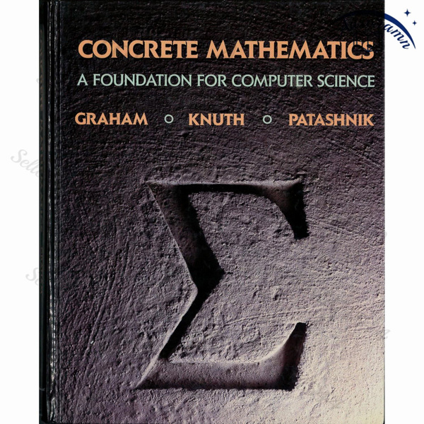 Concrete Mathematics: A Foundation for Computer Science 2nd Edition ...
