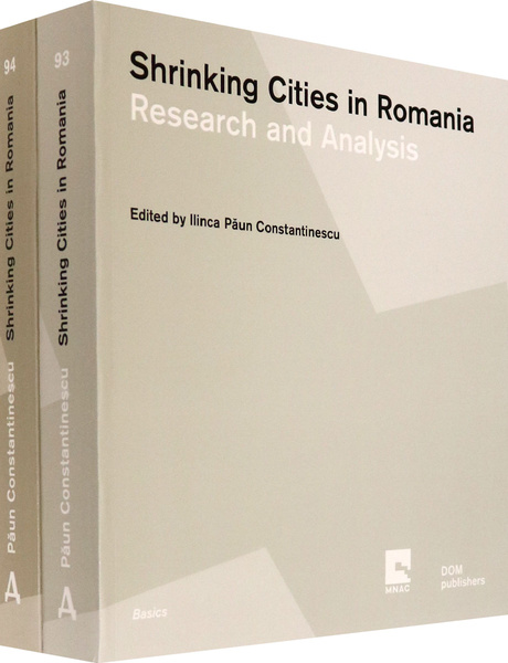 Shrinking Cities in Romania / Constantinescu Ilinca Paun / Книга на ...