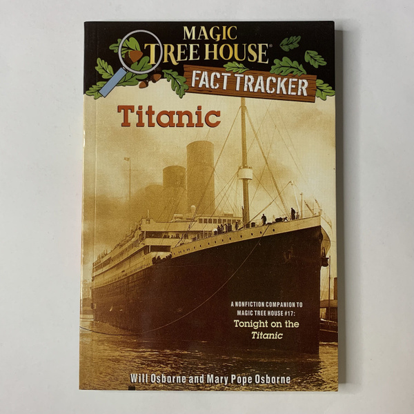 Titanic: A Nonfiction Companion to Magic Tree House #17: Tonight on the ...