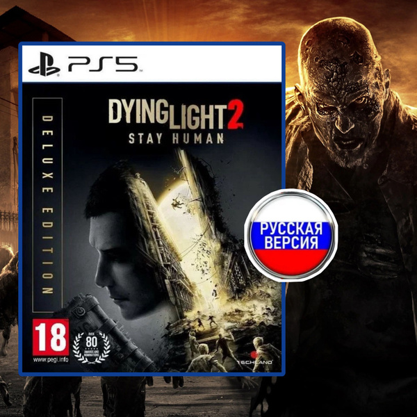 Игра Dying Light 2 - Stay Human Deluxe Edition (PlayStation 5, Русская ...