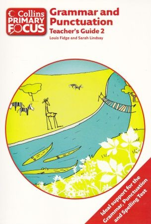 Collins Primary Focus - Grammar and Punctuation: Teacher's Guide 2 ...