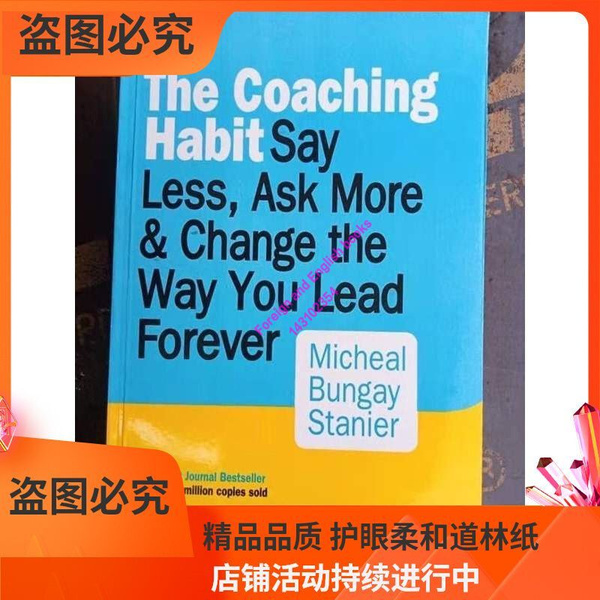 The Coaching Habit: Say Less, Ask More & Change the Way You Lead ...