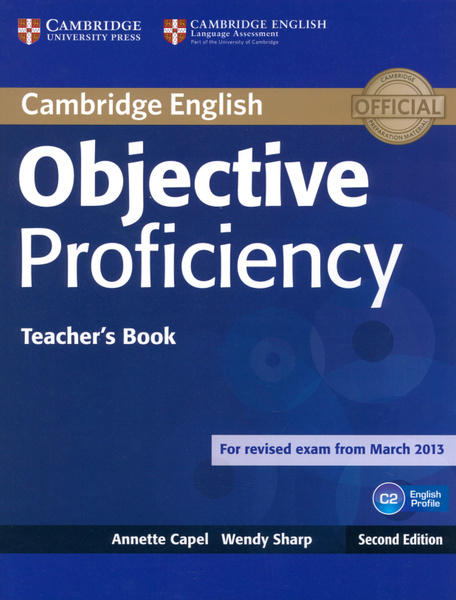 Objective. Proficiency. 2nd Edition. Teachers Book / Книга для учителя | Sharp Wendy, Capel ...