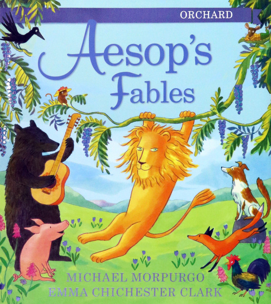 The Orchard Book of Aesops Fables / Книга на Английском | Morpurgo Michael купить на OZON по ...