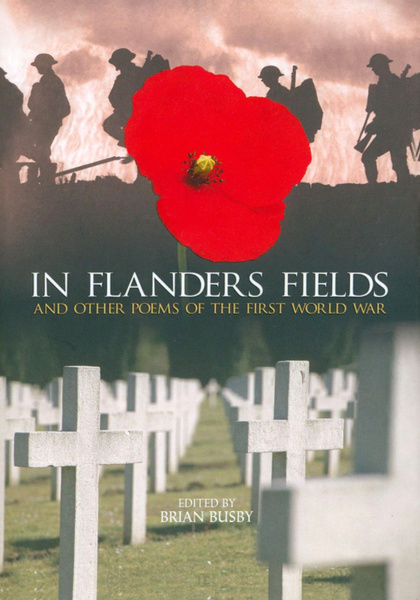 In Flanders Fields. And Other Poems Of The First World War купить на ...