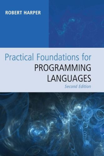 Practical Foundations For Programming Languages купить на OZON по низкой цене (2101257046)