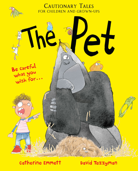 The Pet. Cautionary Tales for Children and Grown-ups / Emmett Catherine ...