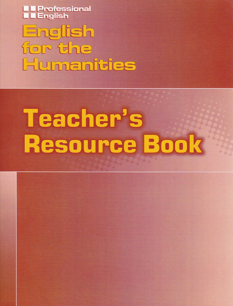 Professional English: English For Humanities Teacher's Resource Book ...