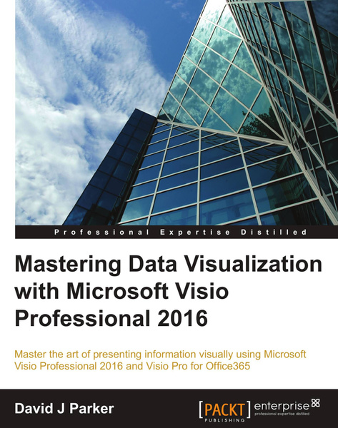 Mastering Data Visualization with Microsoft Visio Professional 2016 ...